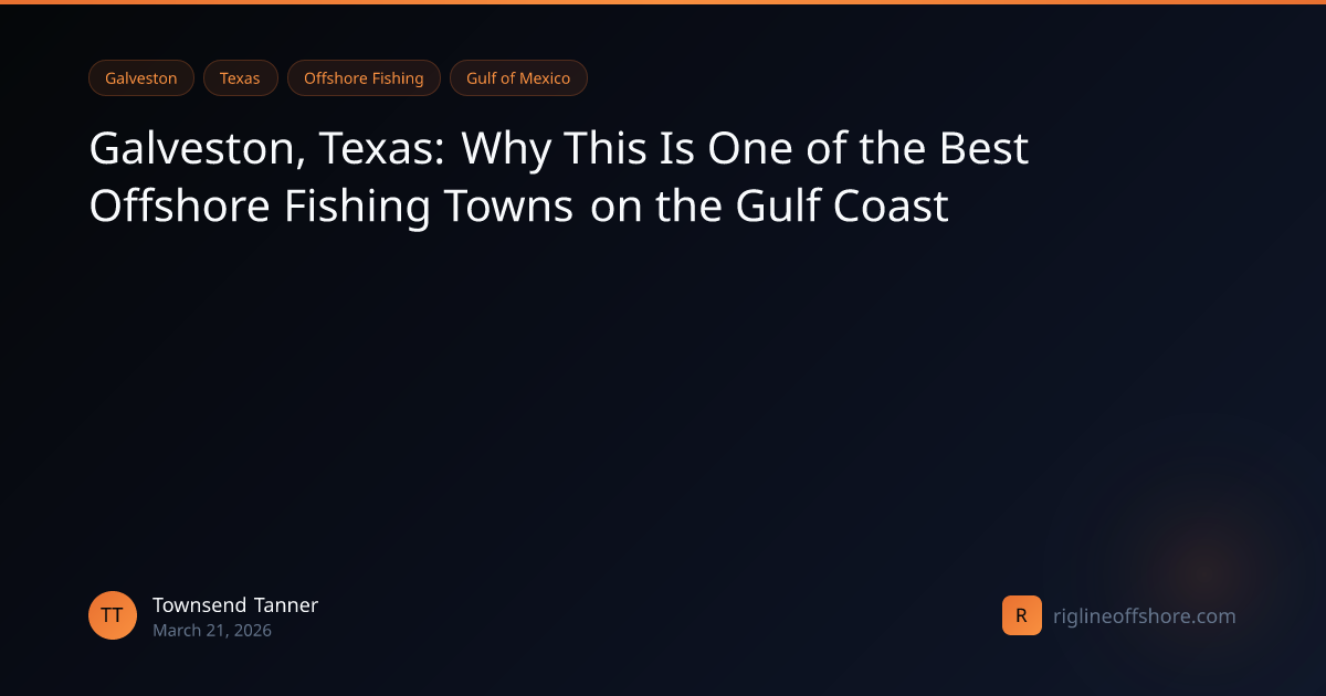 Galveston, Texas: Why This Is One of the Best Offshore Fishing Towns on ...